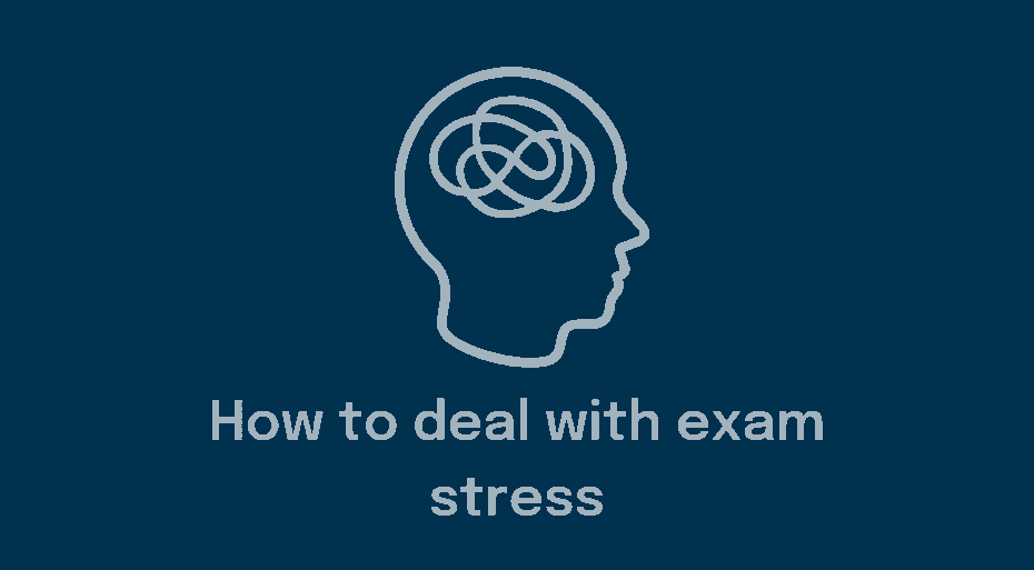 How to Deal with Exam Stress - University of Chichester